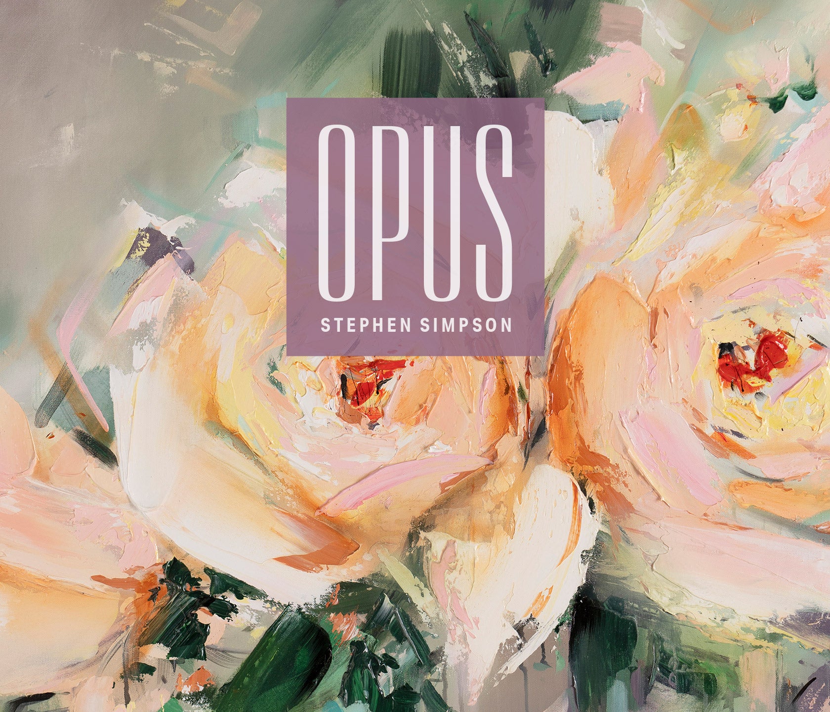 Stephen Simpson | Opus: A Decade in the Making